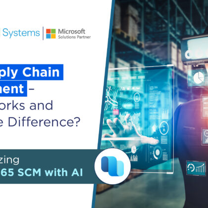 Improving Inventory Operations with Dynamics 365 SCM: Best Practices & Approaches